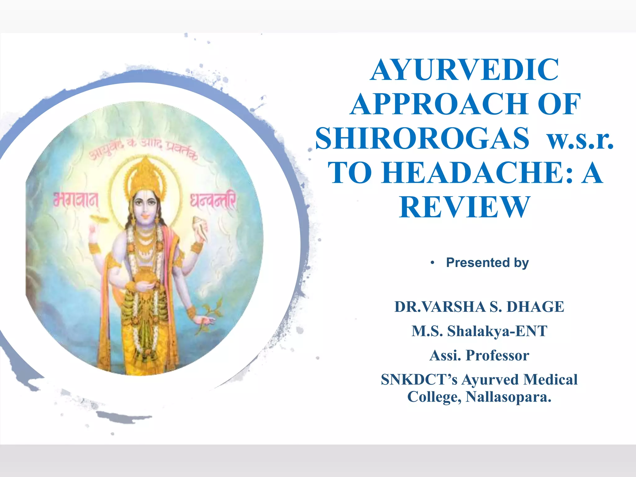 Ayurvedic Approach of Shirorogas w.s.r. to Headache: A review study | PPTX