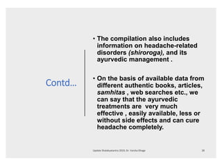 Ayurvedic Approach of Shirorogas w.s.r. to Headache: A review study | PPTX