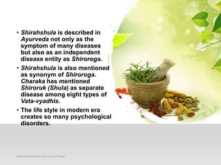 Ayurvedic Approach of Shirorogas w.s.r. to Headache: A review study | PPTX