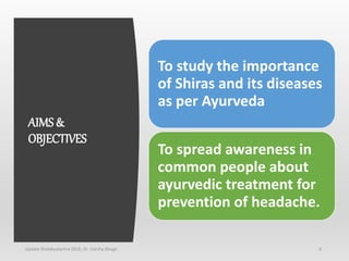 Ayurvedic Approach of Shirorogas w.s.r. to Headache: A review study | PPTX