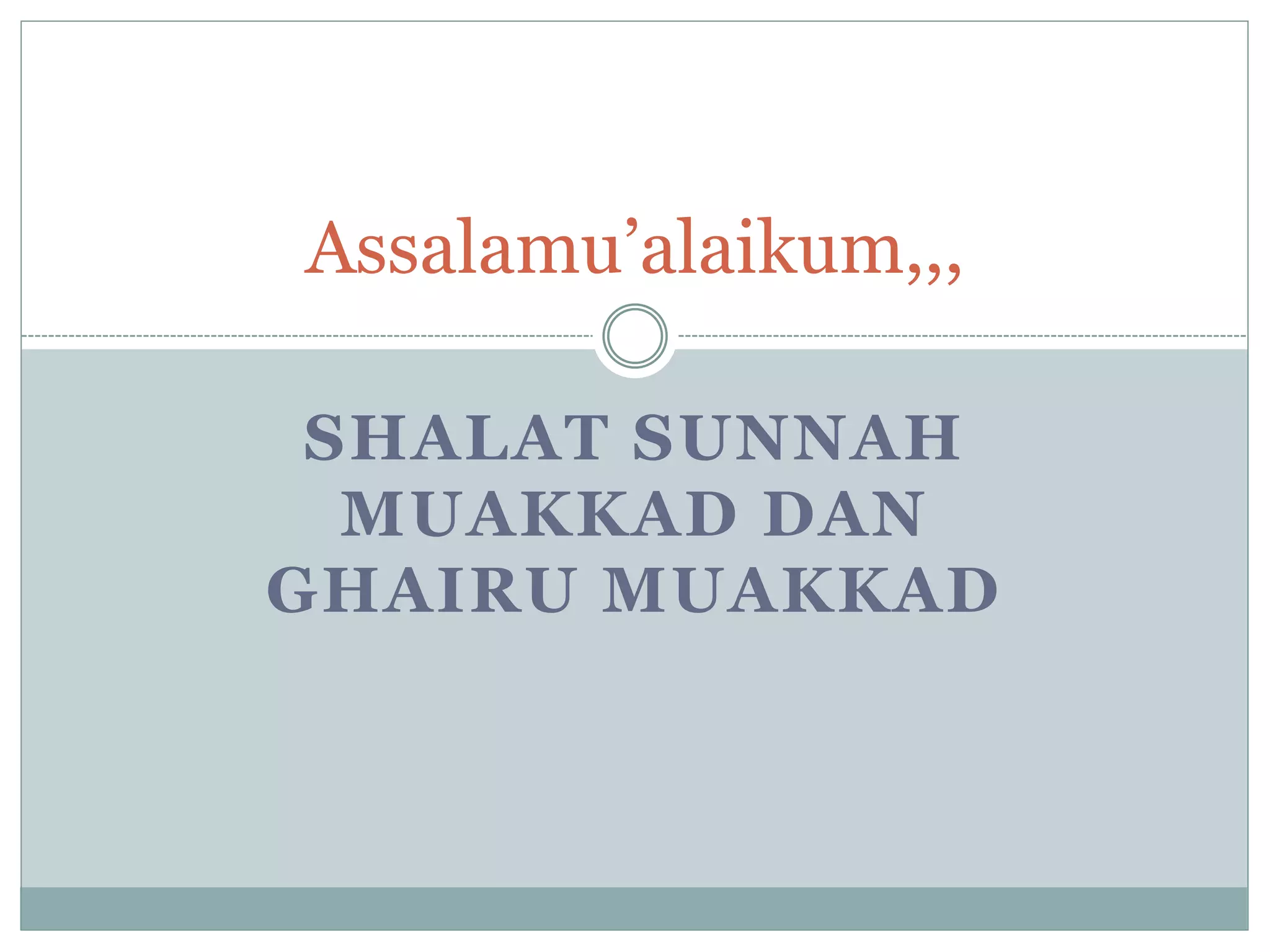 Ppt sholat sunnah muakkad dan ghoiru muakkad | PPTX