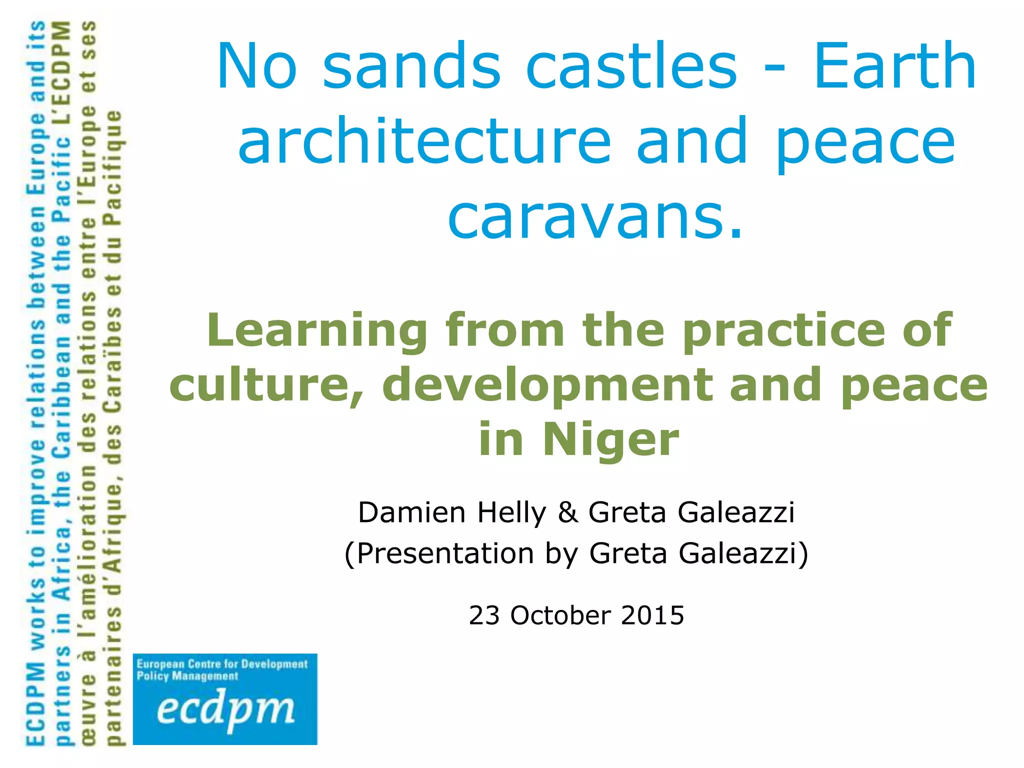 No sands castles - Earth architecture and peace caravans: Learning from ...