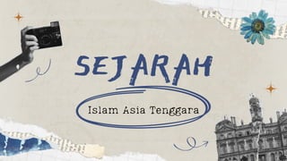 Sejarah Singkat Islam di Asia Tenggara_SIAT | PDF