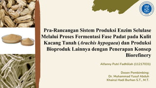 Produksi Enzim Selulase dari Fermentasi Kulit Kacang Tanah.pptx