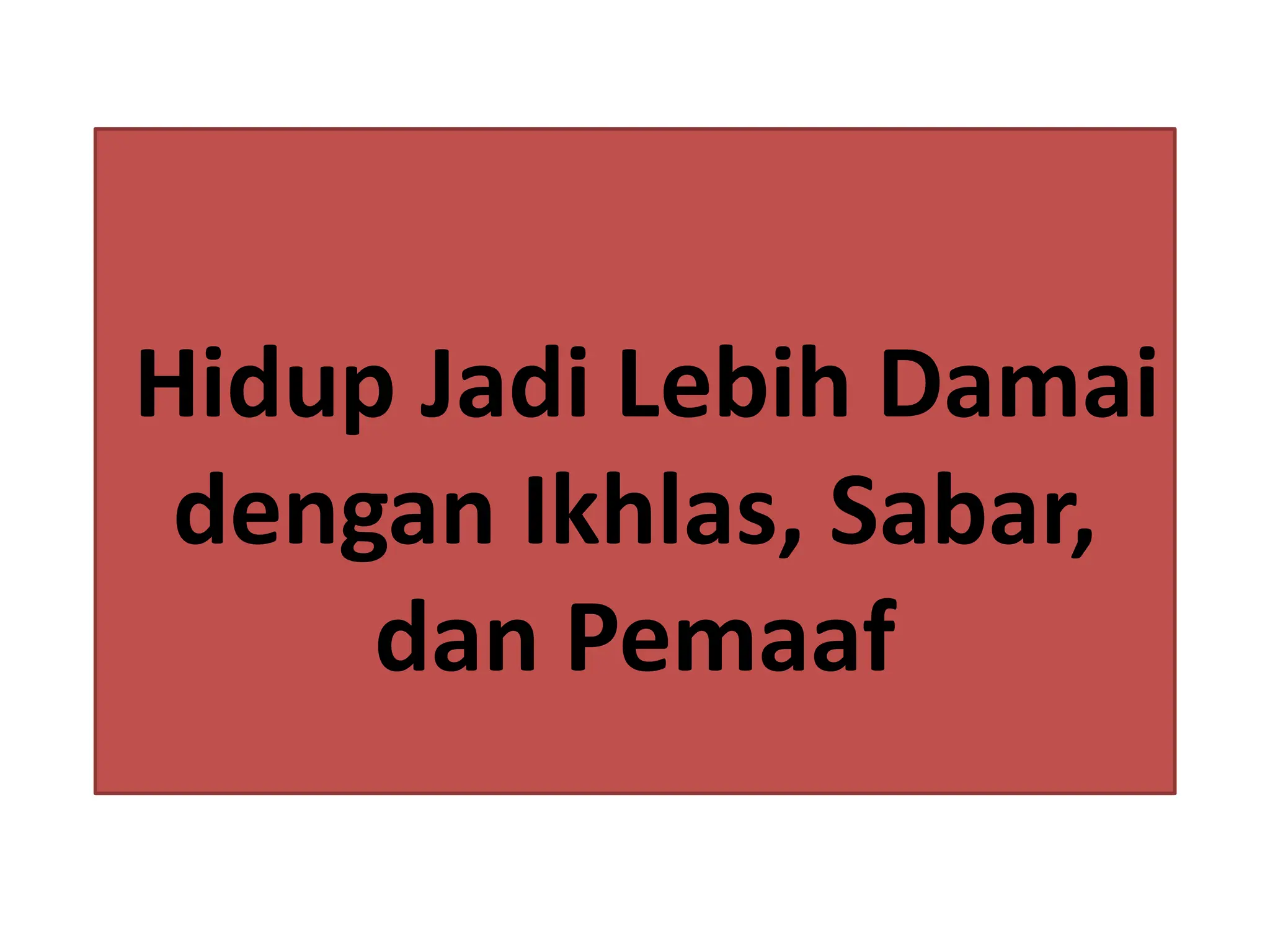 PPT SIKAP IKHLAS BDAN PEMAAF.pptx