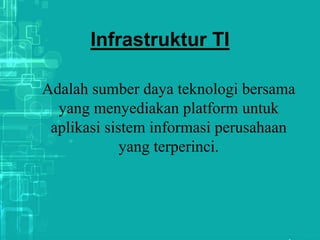 Infrastruktur TI dan Teknologi Baru (Sistem Informasi Manajemen) | PPTX