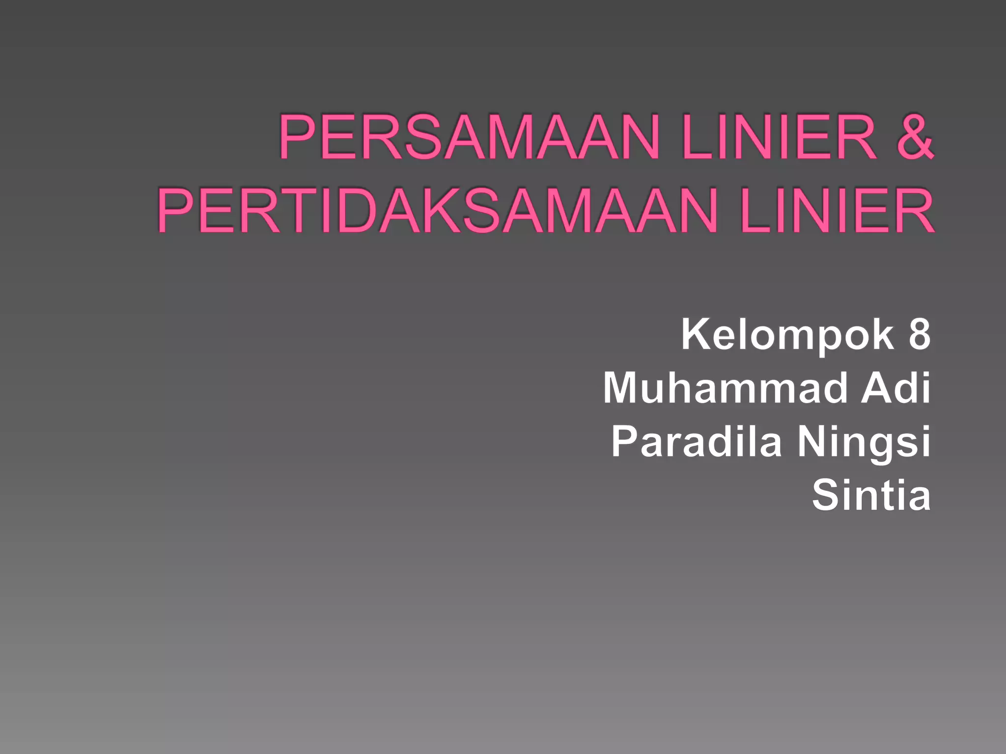 Ppt singkat persamaan linier & pertidaksamaan linier | PPTX