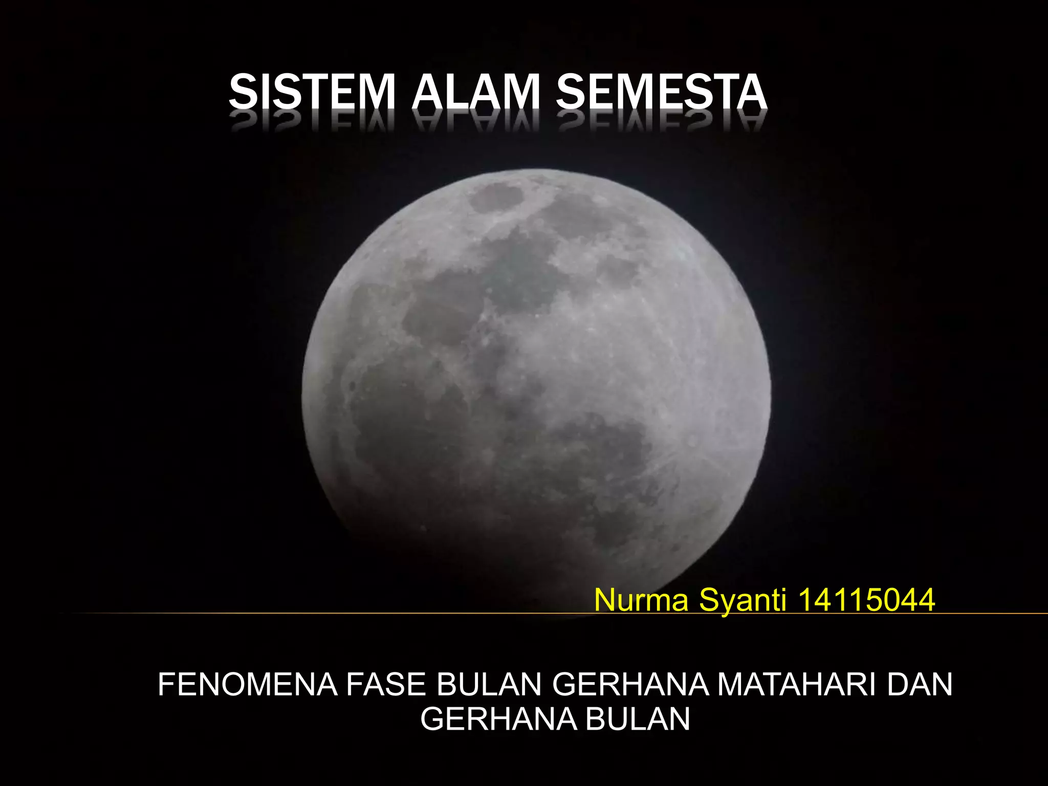 Fenomena Fase Bulan Gerhana Matahari dan Gerhana Bulan | PPT