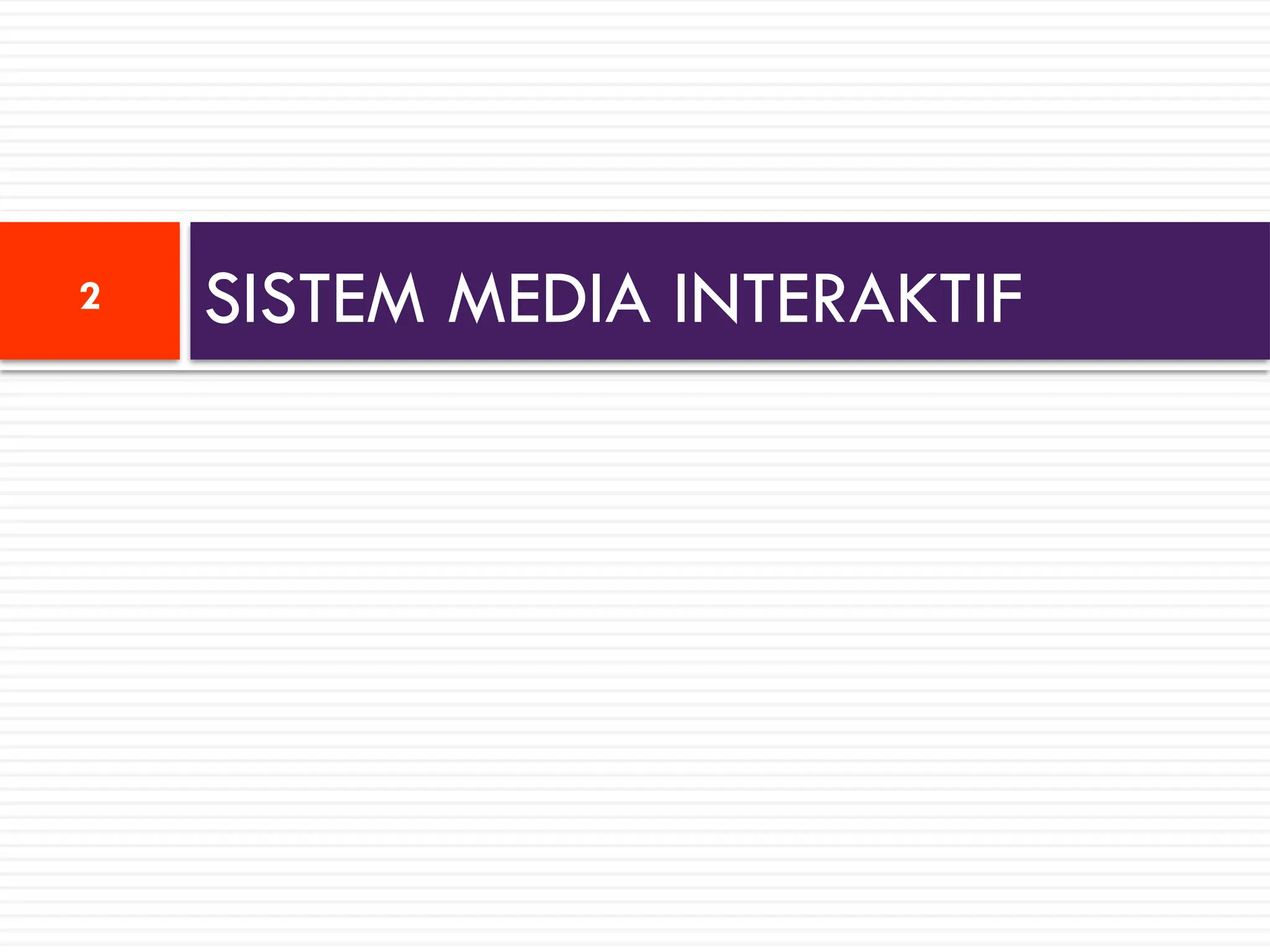 PPT Sistem Multimedia Media Interaktif.pptx
