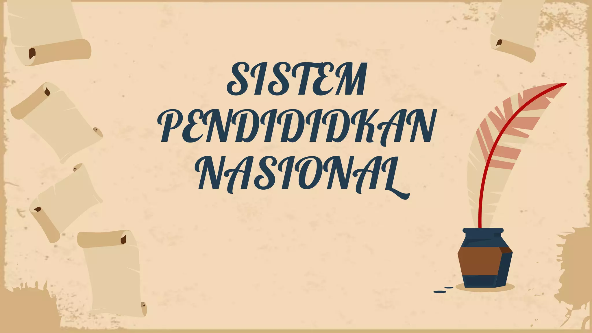 Ppt SISTEM PENDIDIKAN NASIONAL BY NURUL ILMI USFADILA.pptx