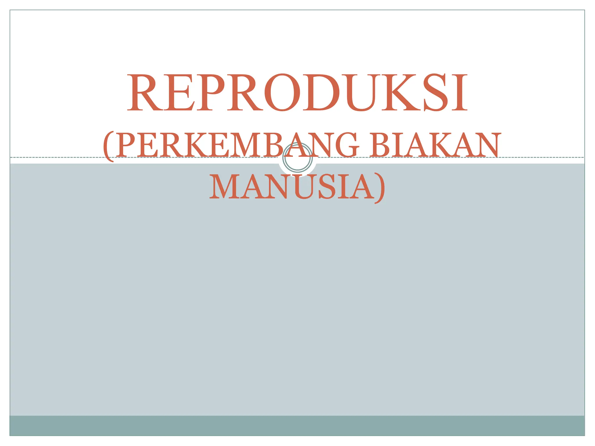 Power Point Materi IPA Sistem Reproduksi kelas 9.ppt