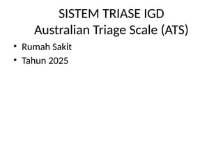 PPT PENERAPAN TRIASE ATS DI IGD RUMAB SAKIT | PPTX