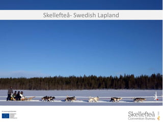 Skellefteå Swedish Lapland MICE presentation | PPTX