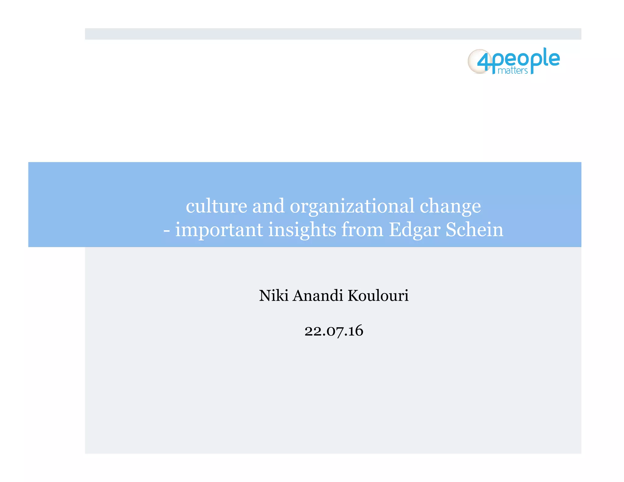 culture and organizational change - important insights from Edgar ...