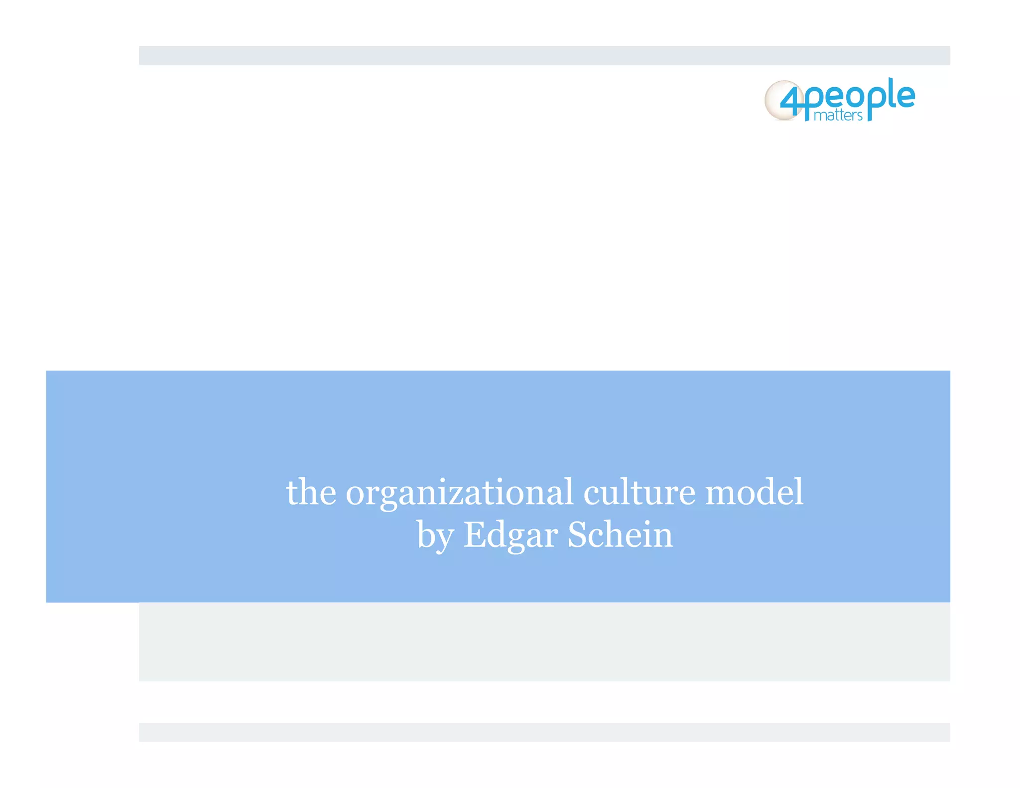 culture and organizational change - important insights from Edgar ...