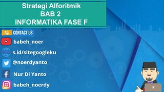 PPT SMA XI BAB 2 Strategi Algoritma.ppsx