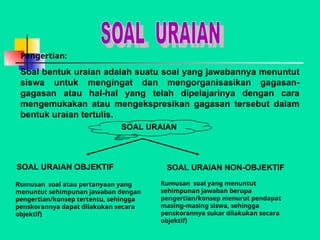 PPT tentang tata cara penyusunan soal uraian | PPT