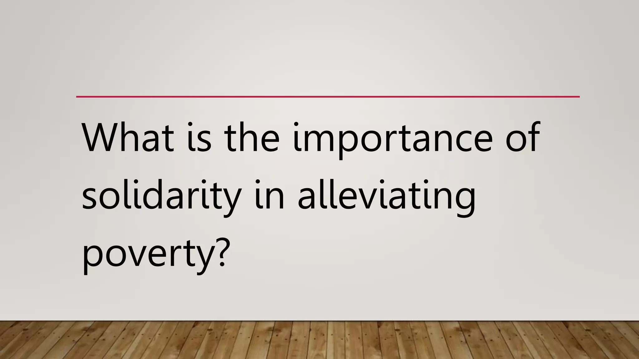 PPT Solidarity towards poverty alleviation 2.pptx