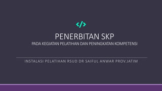 PPT SOSIALISASI PENGAJUAN SKP KEMENKES IFA.pptx