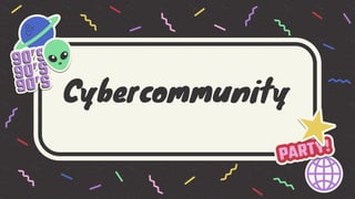PPT Sosiologi Komunikasi (Cybercommunity).pptx
