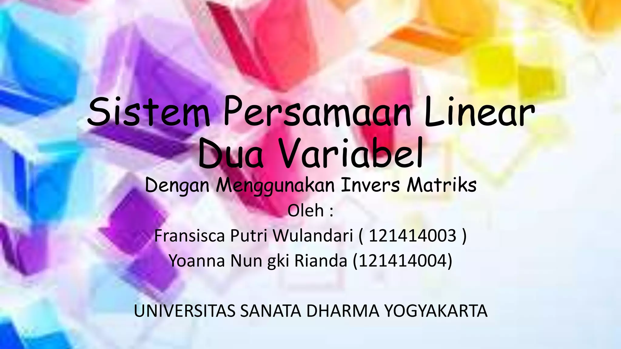 PPT Sistem Persamaan Linear Dua Variabel Dengan Menggunakan Invers Matriks | PPTX
