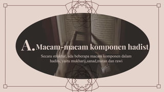 komponen hadist dan klasifikasi hadist | PPTX