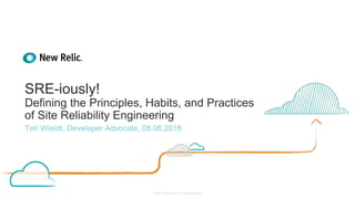 SRE-iously! Defining the Principles, Habits, and Practices of Site ...