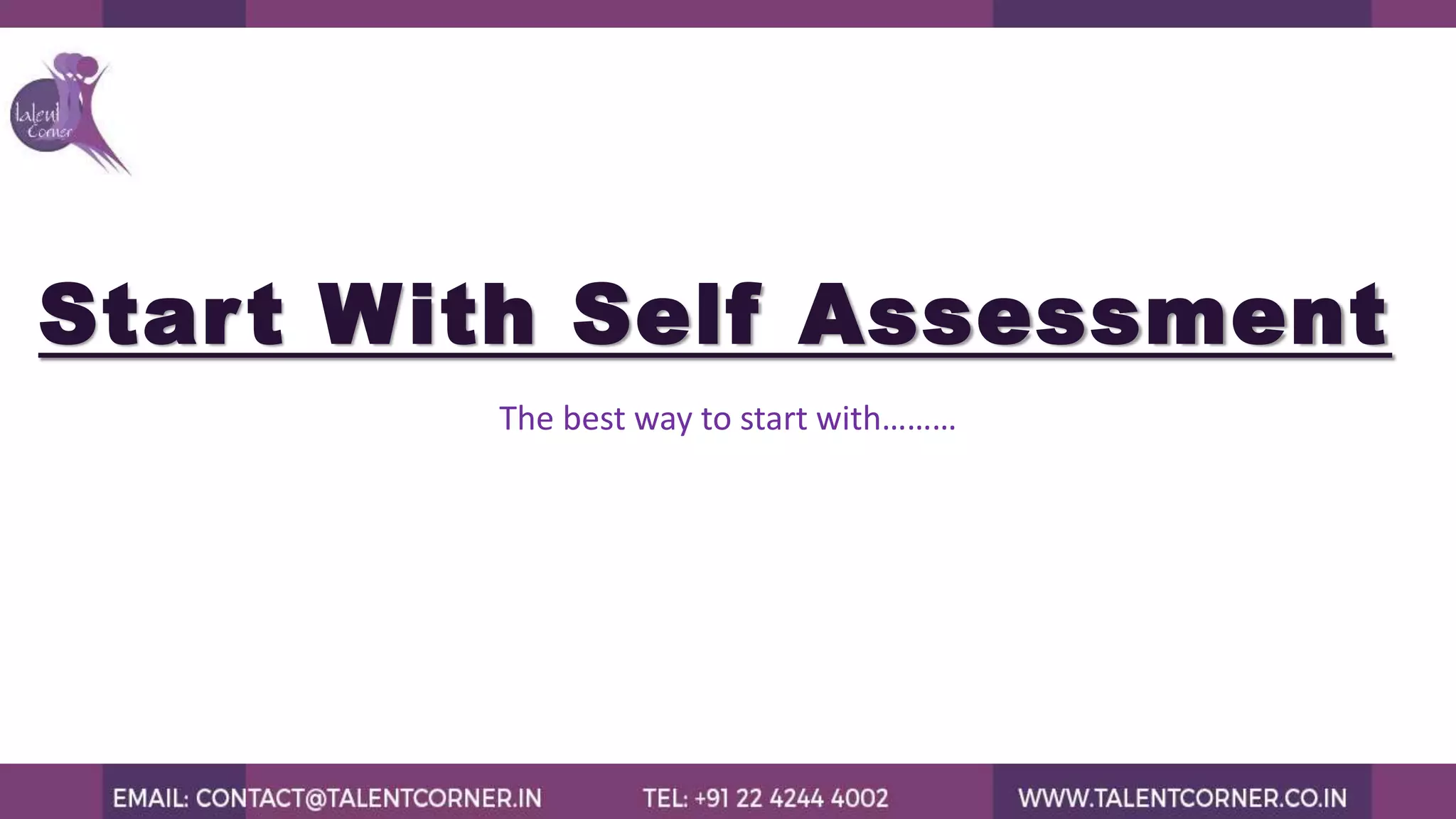 Ppt start with self assessment | PPT