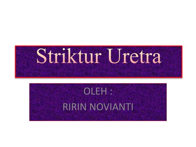 striktur uretra | PPTX