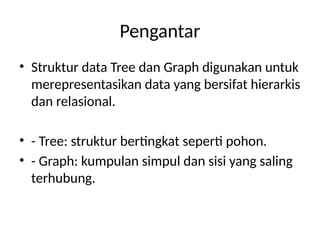 PPT_Struktur_Data_Tree_dan_Graph informatika | PPTX