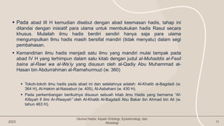 PPT Ulumul hadis : Aspek Ontologi, Epistemologi, dan Aksiologi | PPTX