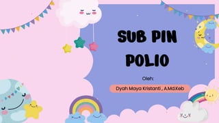 PPT SUB PIN POLIO.pptx