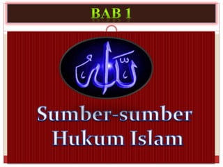 PPT SUMBER HUKUM ISLAM SESUAI AL-QURA.pptx