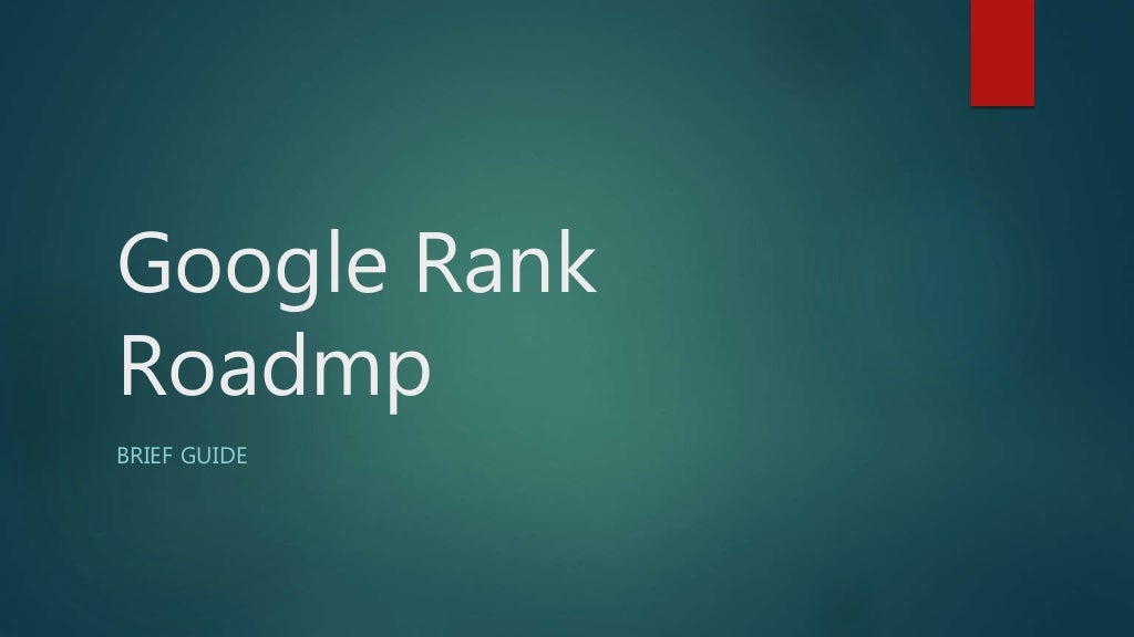 Google Rank Road Map | PPT