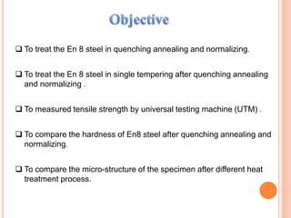 STUDY OF MICRO STRUCTURE OF HEAT TREADTED EN8 STEEL | PPTX