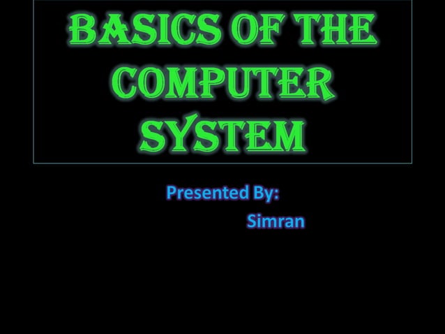 basics of the computer system part -1 | PPT | Desktops | Computing