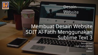 membuat desain website menggunakan sublime text 3.pptx