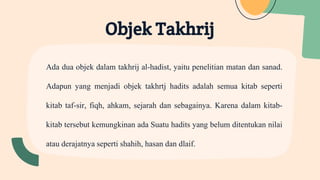 PPT takhrij bisa digunakan sebagai referensi | PPTX