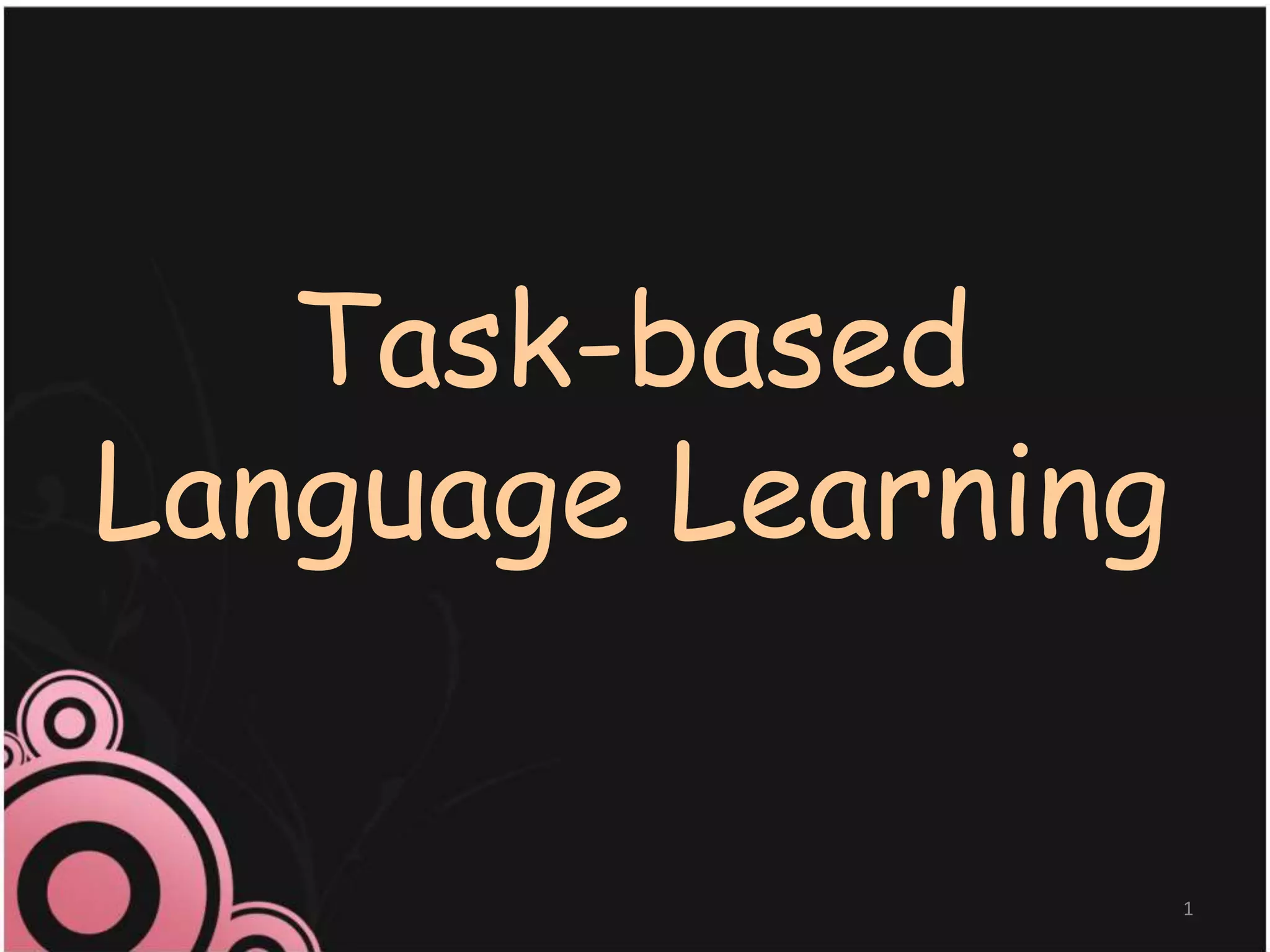TASK BASED LEARNING | PPTX