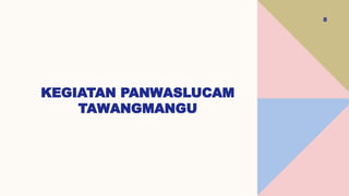 Laporan Akhir Pengawasan Pemilu Serentak 2024 | PPTX