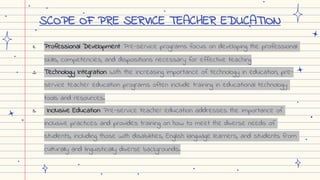 Teacher Education: Pre Service CONCEPT AND IMPORTANCE | PPTX