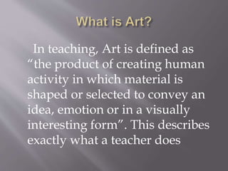 Teaching as an art as well as science.pptx