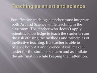 Teaching as an art as well as science.pptx