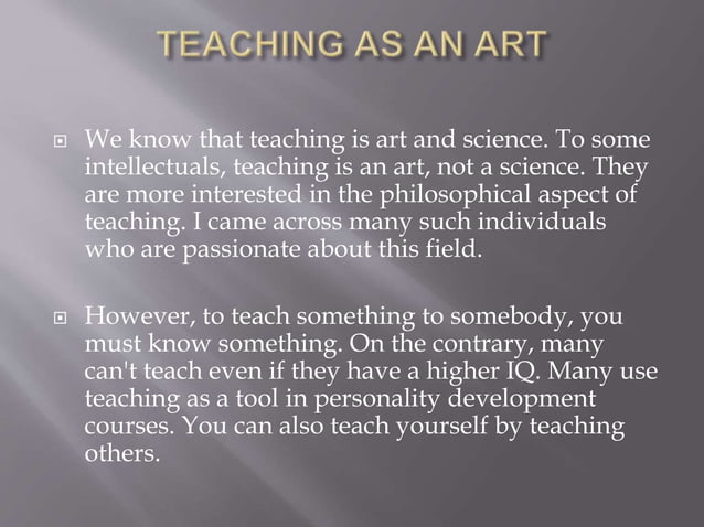Teaching as an art as well as science.pptx | Educational Assessment ...