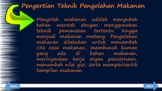 PPT TEKNIK PENGOLAHAN MAKANAN | PPTX