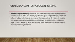 Ppt teknologi informasi dan komunikasi | PPTX