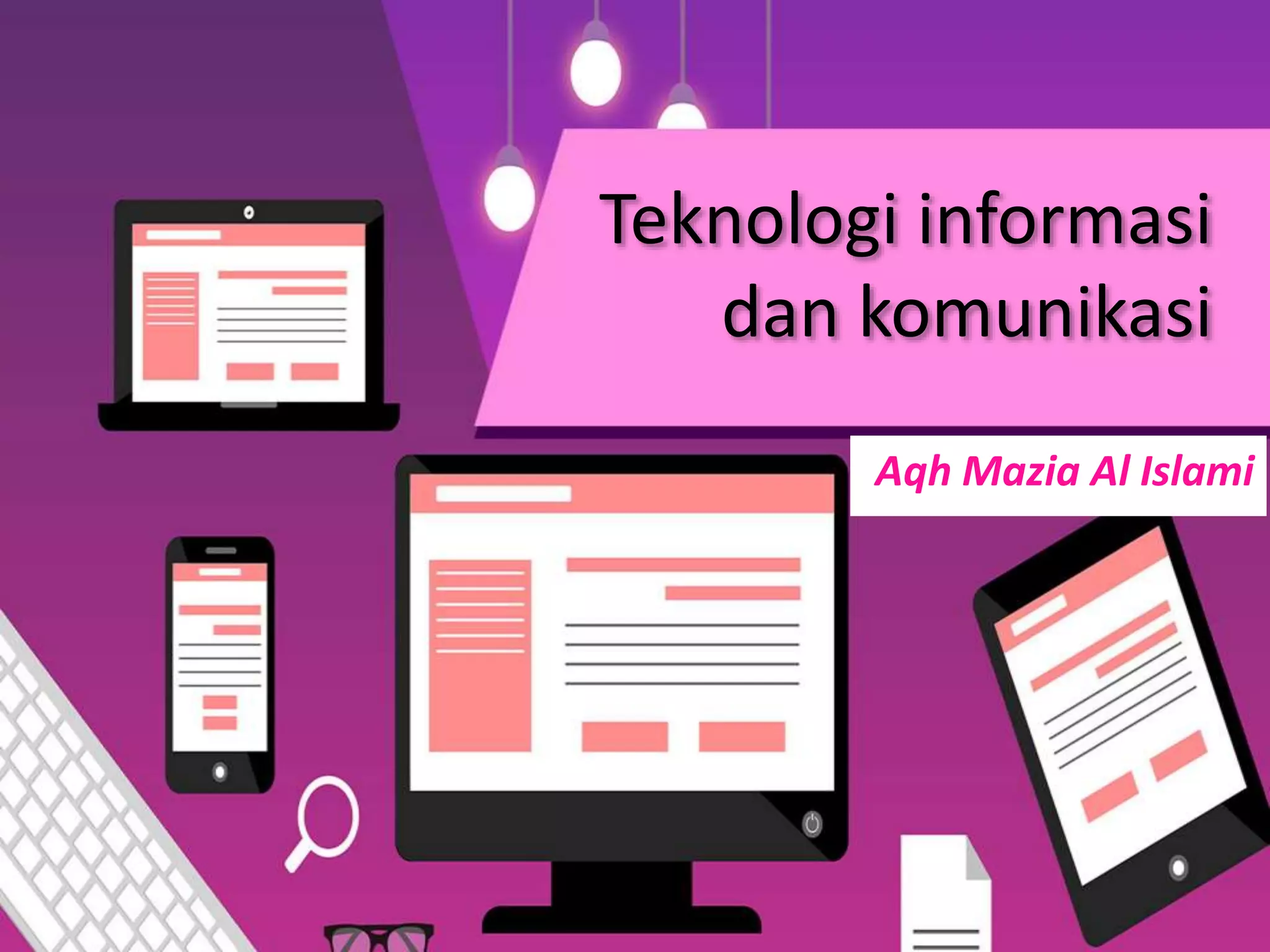 Ppt teknologi informasi dan komunikasi | PPTX