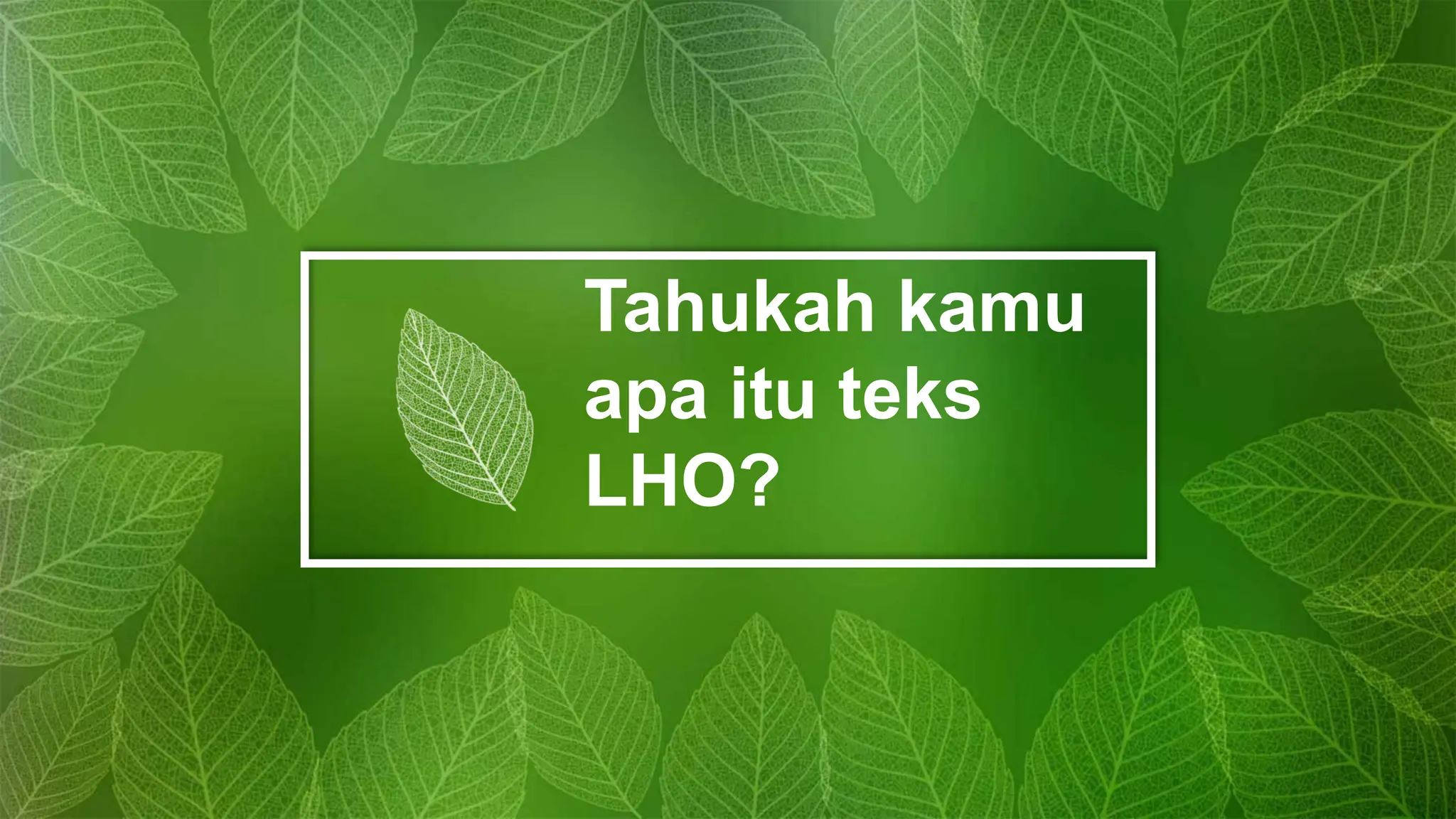 PPT TEKS LHO KELAS X FASE E KURIKULUM MERDEKA.pptx