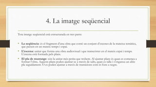 Tema 4: Anàlisi formal de la imatge | PPTX