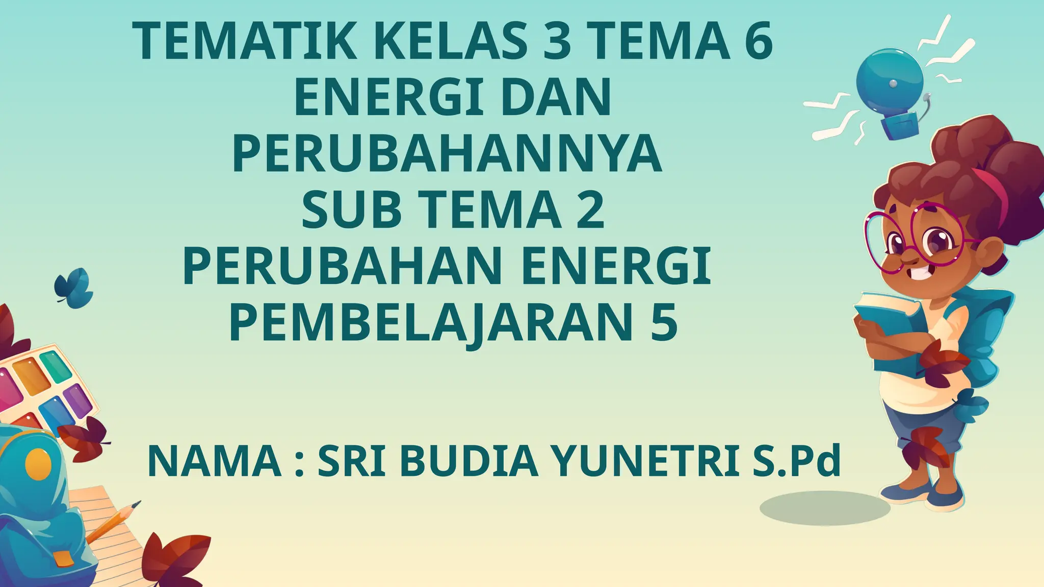 PPT TEMA 6 SUBTEMA 2 Pembelajaran PB5.pptx
